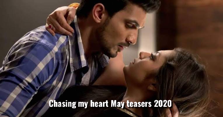 Chasing my heart May 2020 teasers starlife - TrippleMonline