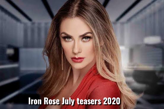 Iron Rose 2 July 2020 teasers on Telemundo - TrippleMonline
